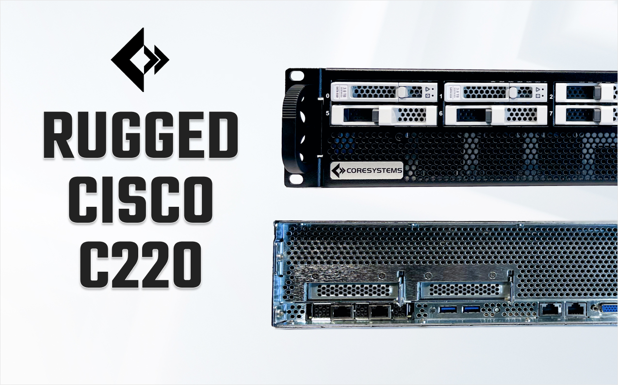 Core Systems Unveils Rugged Cisco C220 M7 - 2U Server: The Ultimate ...